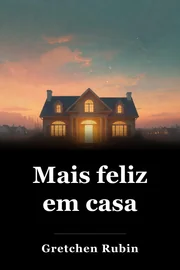 Mais feliz em casa book cover