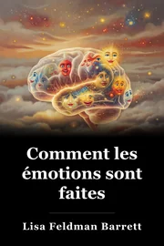 Comment les émotions sont faites book cover