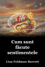 Cum sunt făcute sentimentele book cover