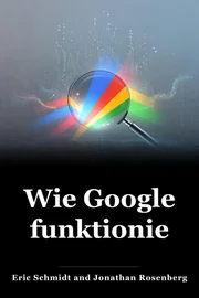 Wie Google funktioniert book cover