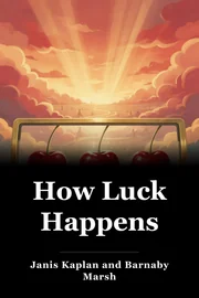How Luck Happens book cover