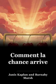 Comment la chance arrive book cover