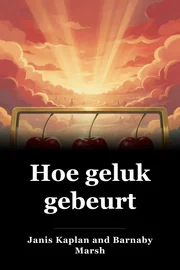 Hoe geluk gebeurt book cover