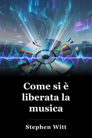 Come si è liberata la musica book cover