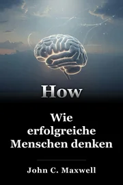Wie erfolgreiche Menschen denken book cover