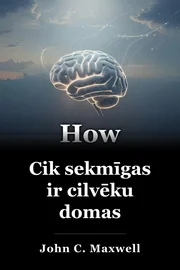 Cik sekmīgas ir cilvēku domas book cover