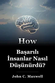 Başarılı İnsanlar Nasıl Düşünürdü? book cover