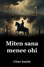 Miten sana menee ohi book cover