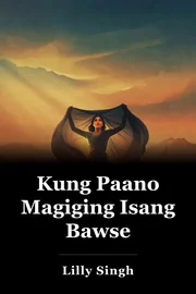 Kung Paano Magiging Isang Bawse book cover