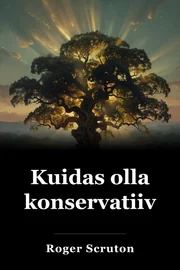 Kuidas olla konservatiivne book cover