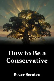 How to Be a Conservative book cover