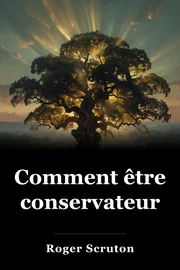 Comment être conservateur book cover