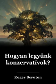 Hogyan legyünk konzervatívok? book cover