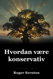 Hvordan være konservativ book cover