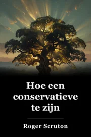 Hoe een conservatieve te zijn book cover