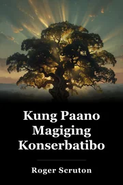 Kung Paano Magiging Konserbatibo book cover