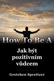 Jak být pozitivním vůdcem book cover