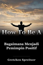 Bagaimana Menjadi Pemimpin Positif book cover