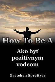 Ako byť pozitívnym vodcom book cover