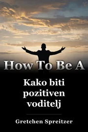 Kako biti pozitiven voditelj book cover