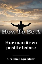 Hur man är en positiv ledare book cover