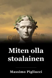 Miten olla stoalainen book cover