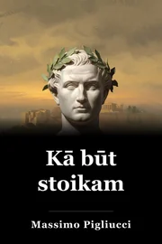 Kā būt stoikam book cover