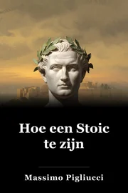 Hoe een Stoic te zijn book cover
