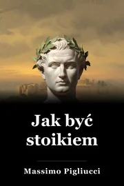 Jak być stoikiem book cover