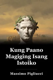 Kung Paano Magiging Isang Istoiko book cover