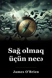 Sağ olmaq üçün necə book cover