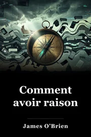Comment avoir raison book cover
