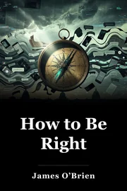 How to Be Right book cover