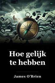 Hoe gelijk te hebben book cover