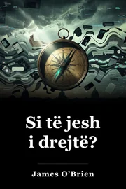 Si të jesh i drejtë? book cover
