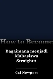 Bagaimana menjadi Mahasiswa StraightA book cover