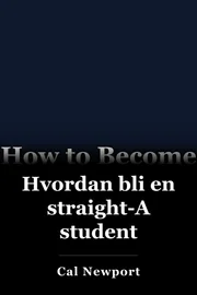 Hvordan bli en straight-A student book cover