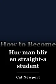 Hur man blir en straight-a student book cover