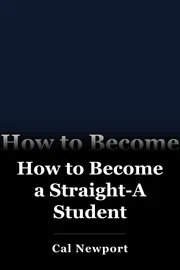How to Become a Straight-A Student book cover