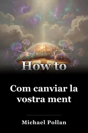 Com canviar la vostra ment book cover