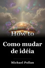 Como mudar de idéia book cover