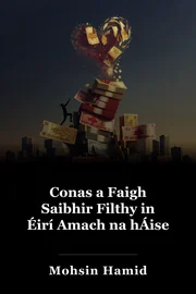 Conas a Faigh Saibhir Filthy in Éirí Amach na hÁise book cover