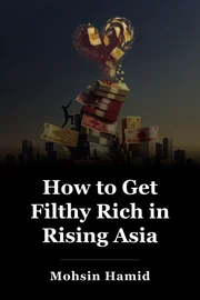 How to Get Filthy Rich in Rising Asia book cover