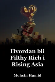 Hvordan bli Filthy Rich i Rising Asia book cover