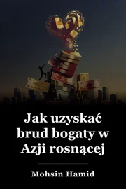 Jak uzyskać brud bogaty w Azji rosnącej book cover