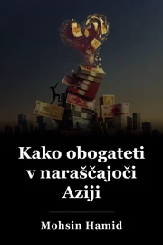Kako obogateti v naraščajoči Aziji book cover