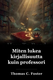 Miten lukea kirjallisuutta kuin professori book cover