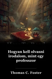 Hogyan kell olvasni irodalom, mint egy professzor book cover