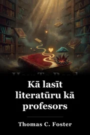 Kā lasīt literatūru kā profesors book cover