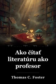 Ako čítať literatúru ako profesor book cover